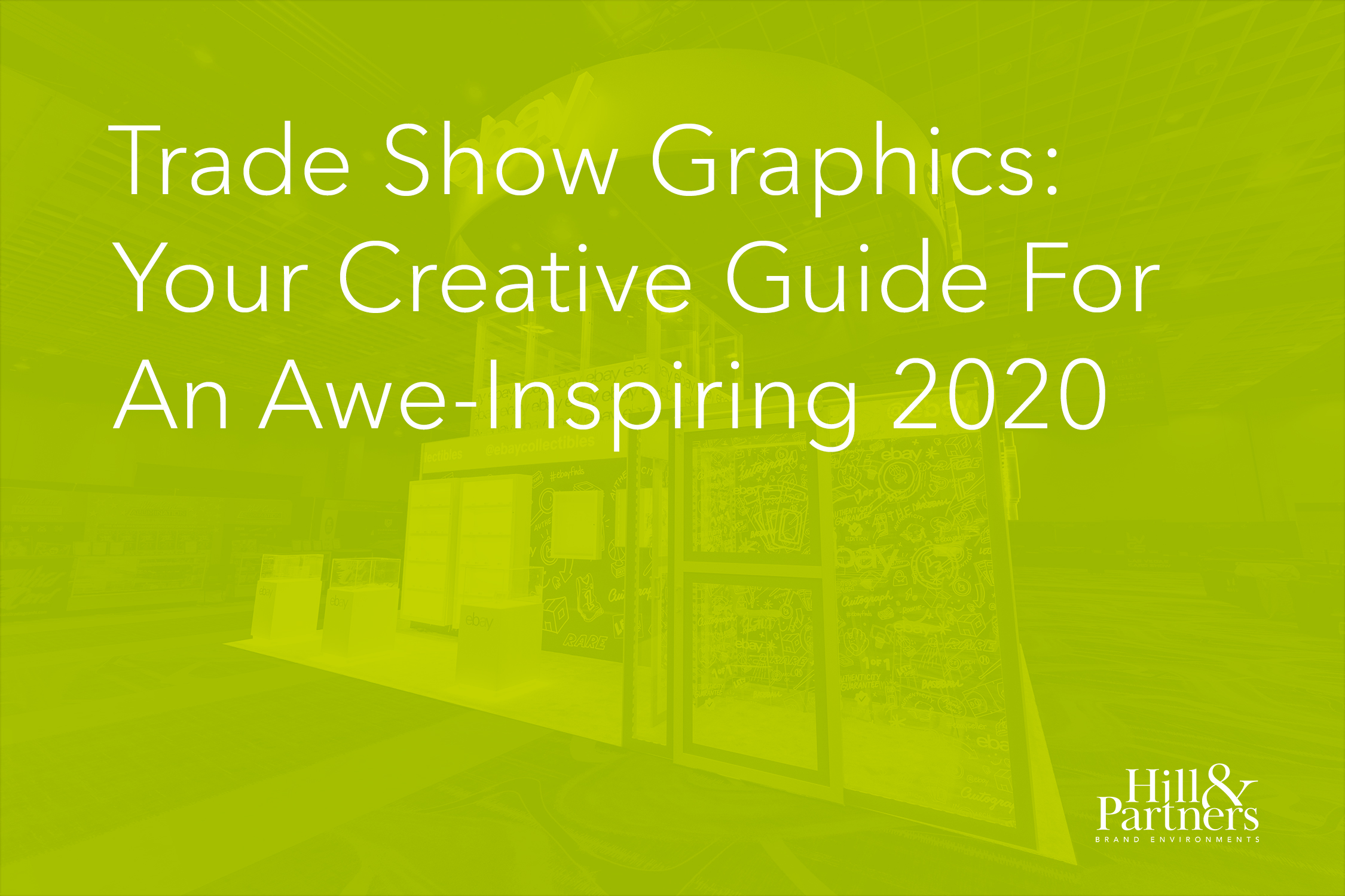Trade Show Graphics: Your Creative Guide For An Awe-Inspiring 2020